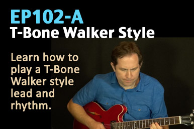 T-Bone Walker Style Lead and Rhythm Guitar Lesson - EP102 - A