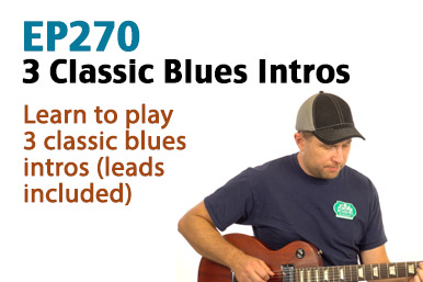 Learn 3 Classic Blues Intros - Each Includes a Solo and Ending - EP270