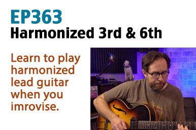 How To Harmonize Using 3rd and 6th Intervals - Harmonized Lead Guitar Lesson - EP363
