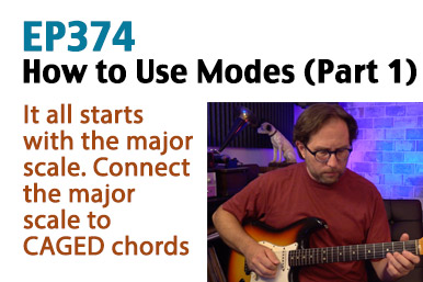 How to Use Modes (Part 1 of 2) - The Major Scale in 5 CAGED Positions - Guitar Lesson EP374
