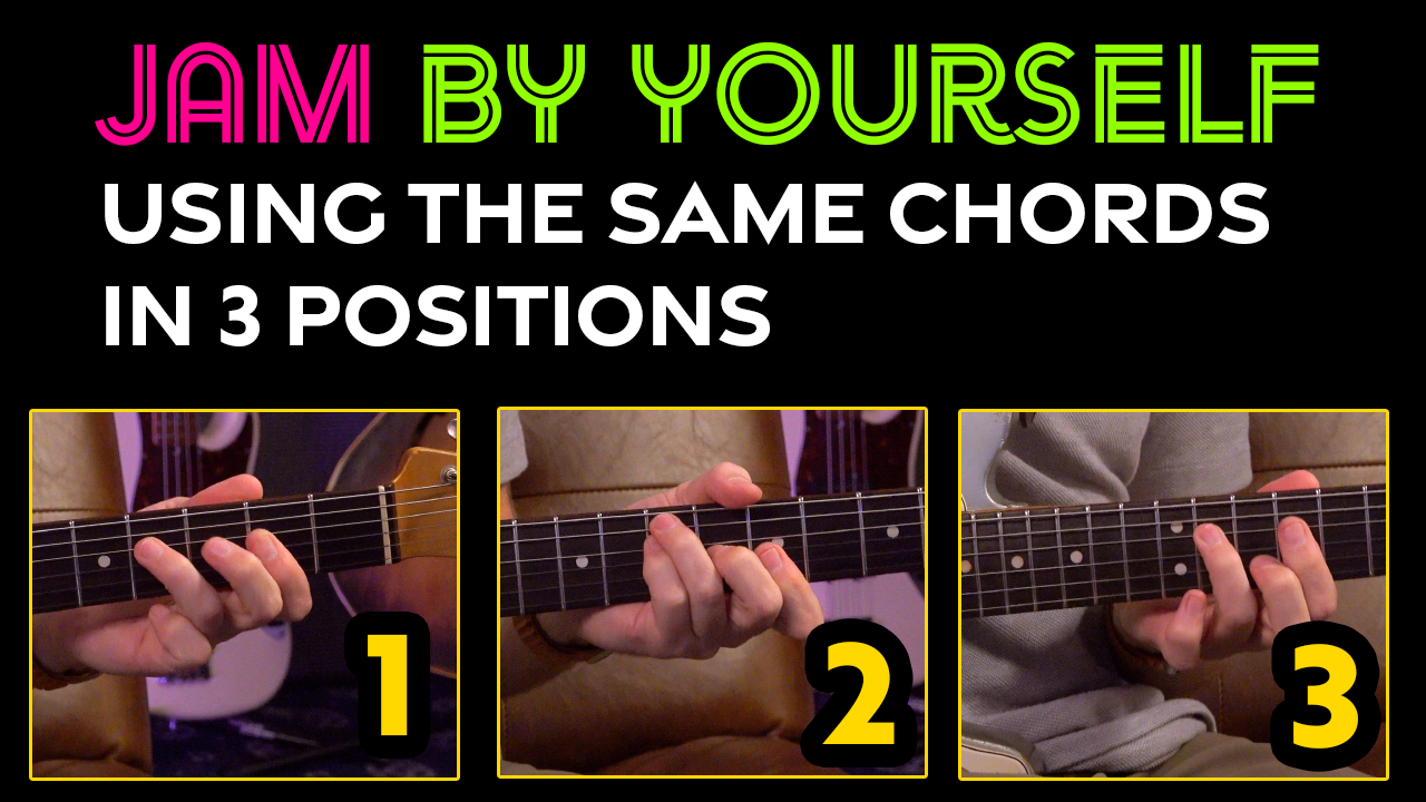 Jam by yourself using the same chords in 3 positions. Solo blues guitar ...