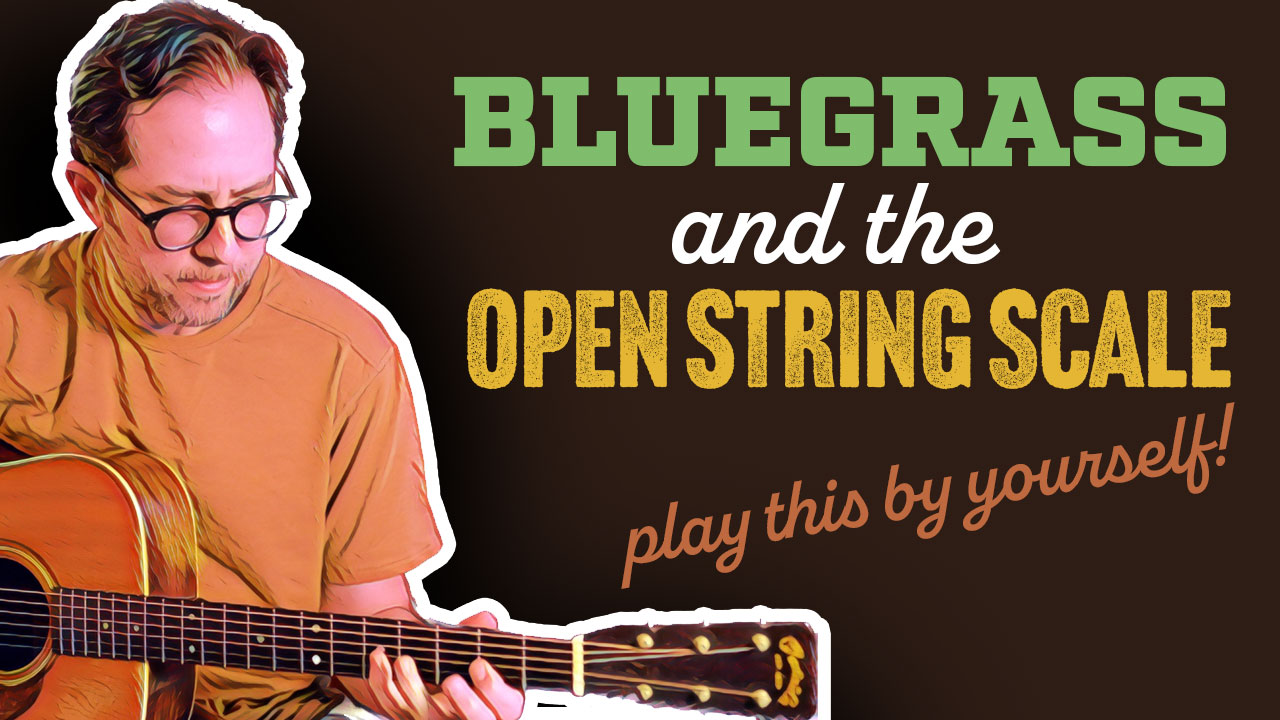 Bluegrass and Scales with Open Strings - Play this by yourself - EP523