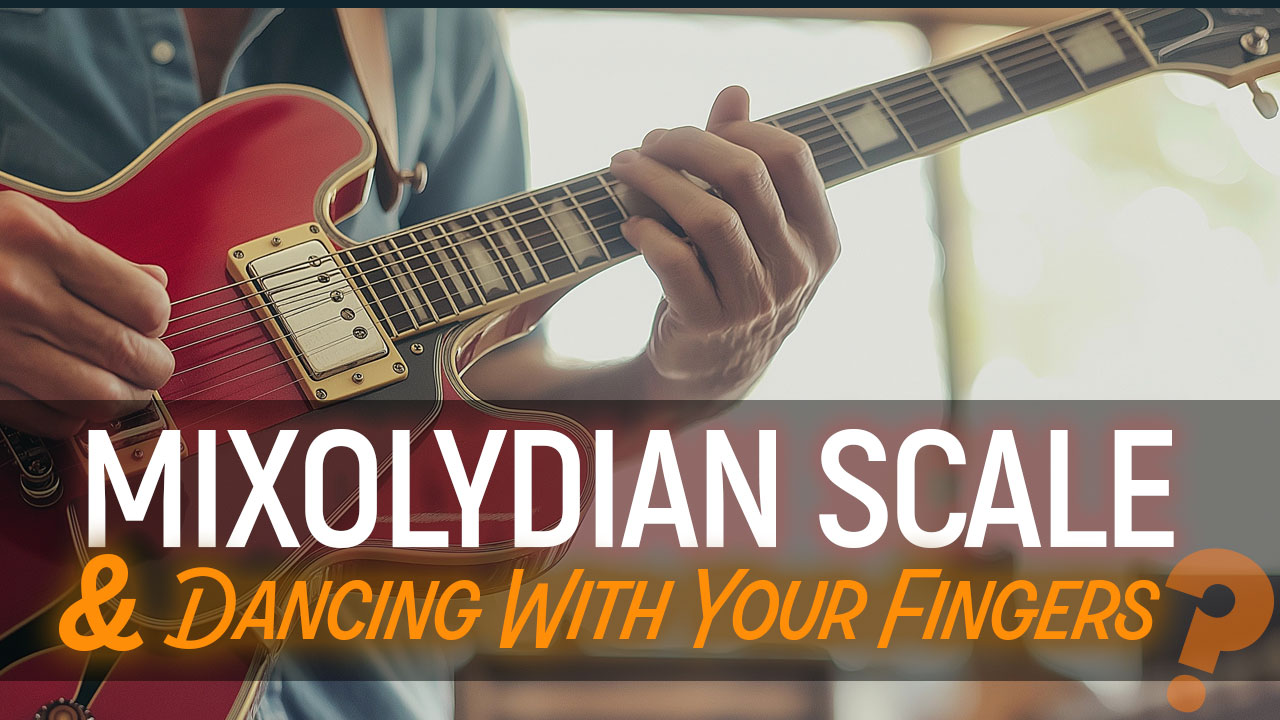 Mixolydian Scale and dancing with your fingers! Guitar Lesson - EP589